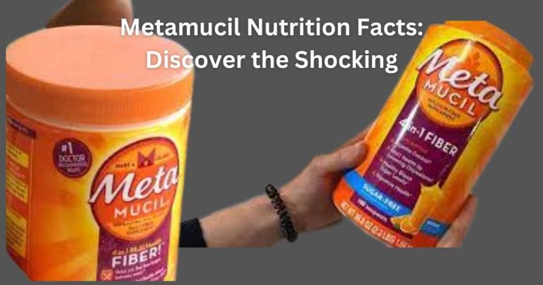 Metamucil Nutrition Facts: Discover The Shocking